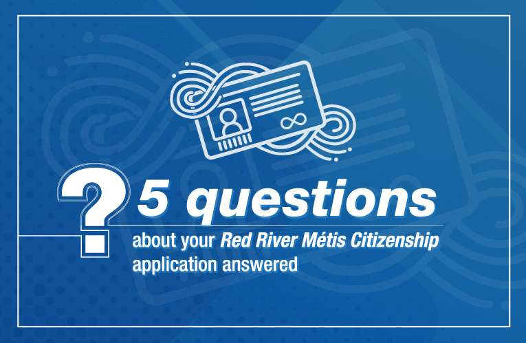 5 questions about your Red River Métis Citizenship application answered ...