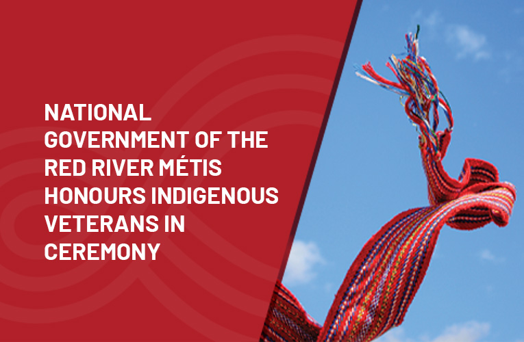 National Government of the Red River Métis honours Indigenous Veterans ...