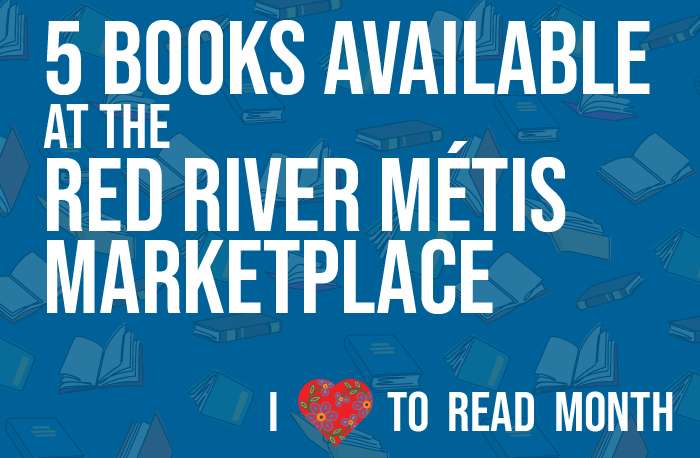 5 books available at the Red River Métis Marketplace | Manitoba Métis ...