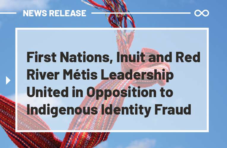 First Nations, Inuit and Red River Métis Leadership United in ...