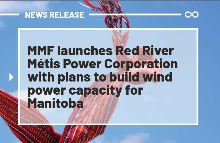 MMF launches Red River Métis Power Corporation with plans to build wind ...